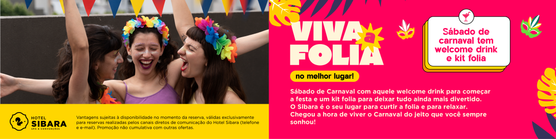 CARNAVAL NO SIBARA - Hotel Sibara - Balneário Camboriú